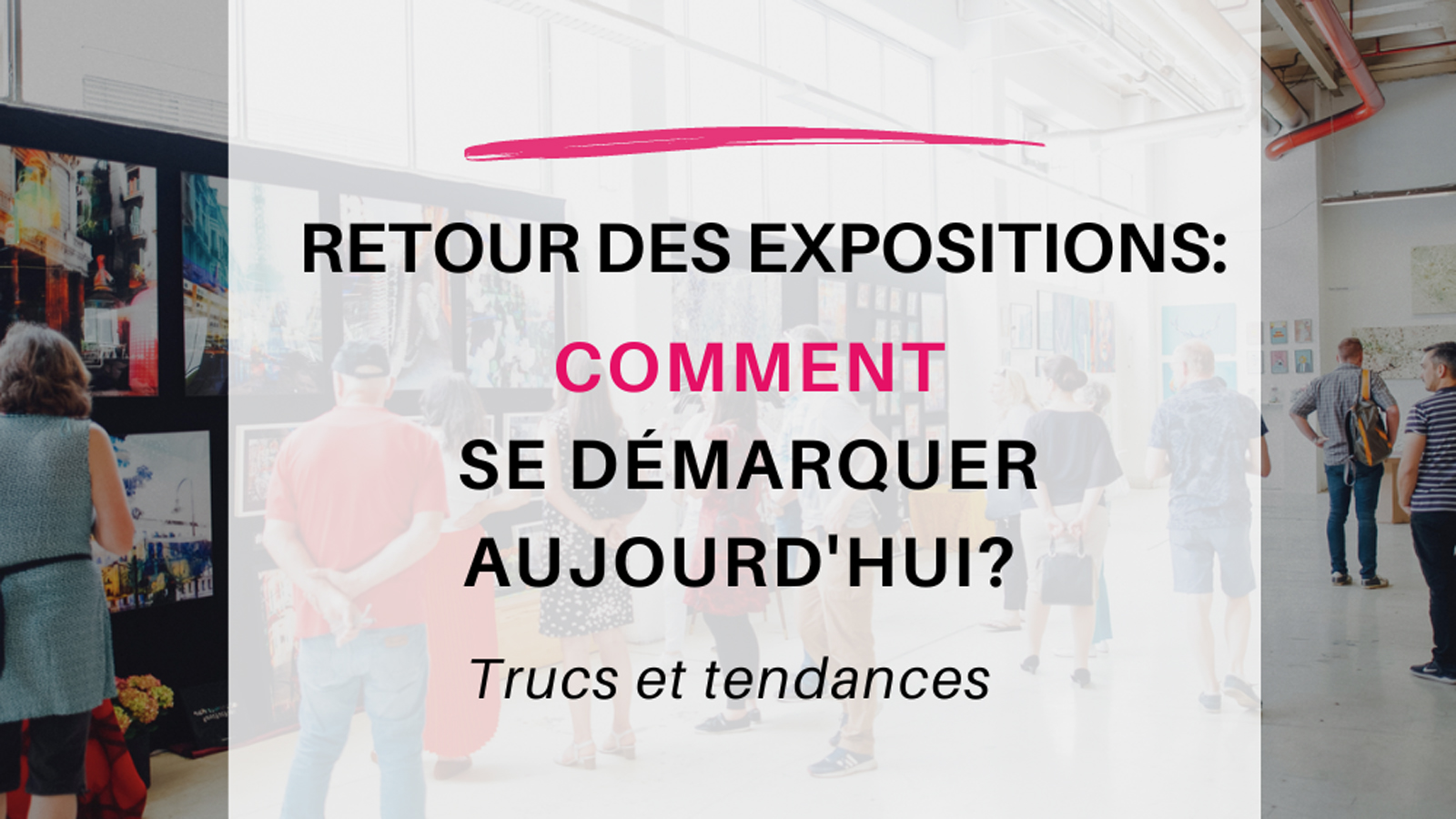 Réussissez chacune de vos expositions! – Art x Terra